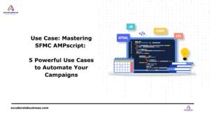 Use Case: Mastering SFMC AMPscript: 5 Powerful Use Cases to Automate ...